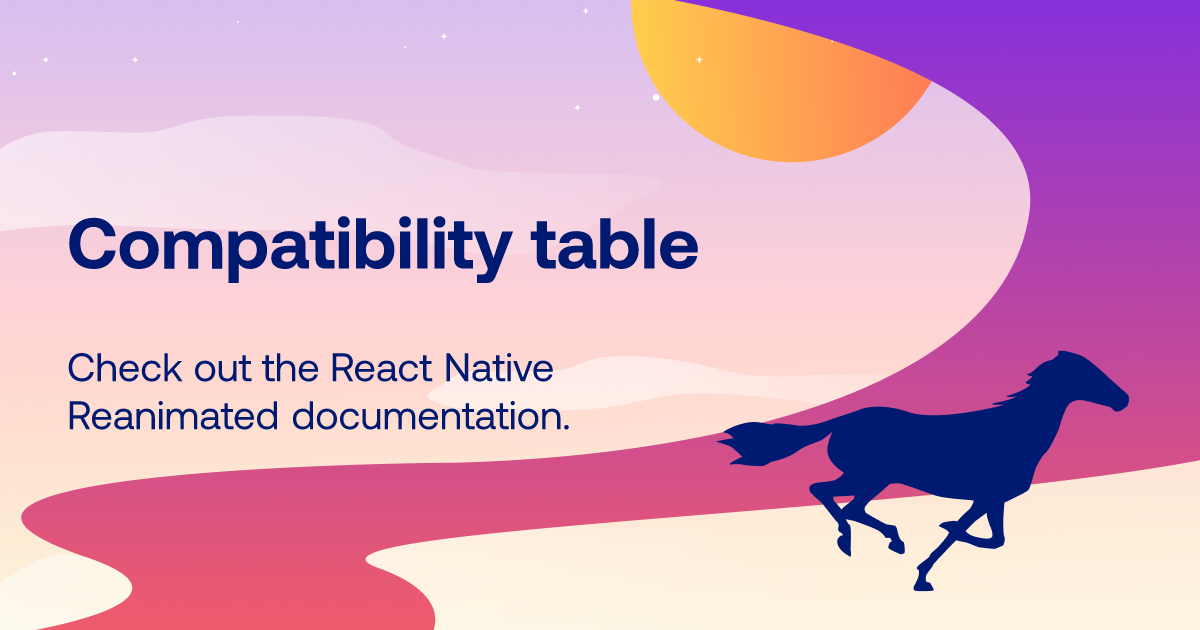 Compatibility table | React Native Reanimated