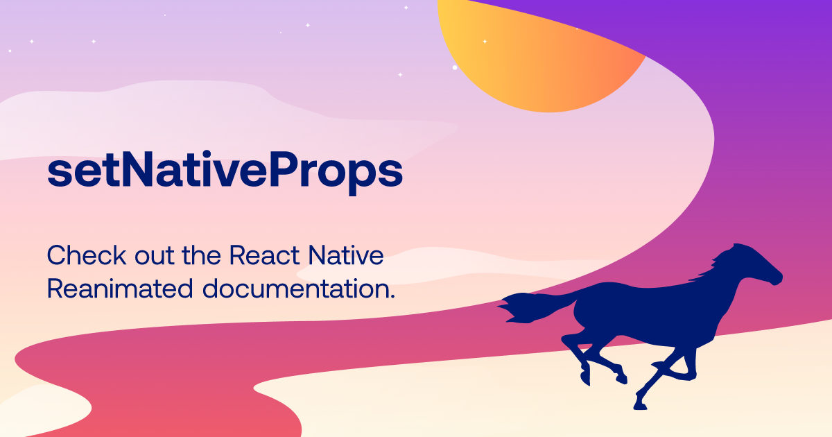 setNativeProps | React Native Reanimated setNativeProps | React Native Reanimated