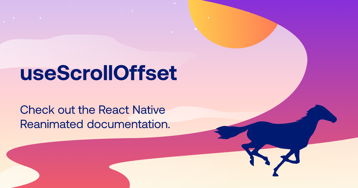 useScrollOffset | React Native Reanimated