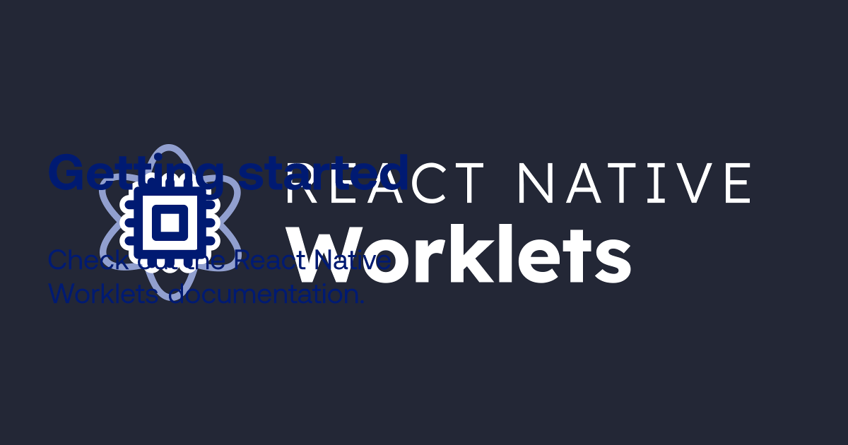 Getting Started React Native Worklets Multithreading Engine For Your